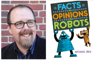Michael Rex on Facts vs. Opinions vs. Robots