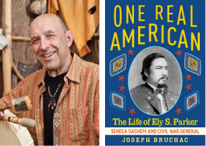 Joseph Bruchac on One Real American: The Life of Ely S. Parker, Seneca ...