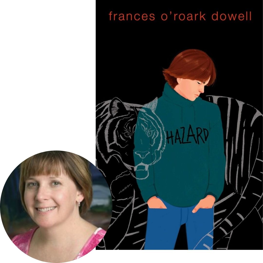 Frances O’Roark Dowell on Hazard