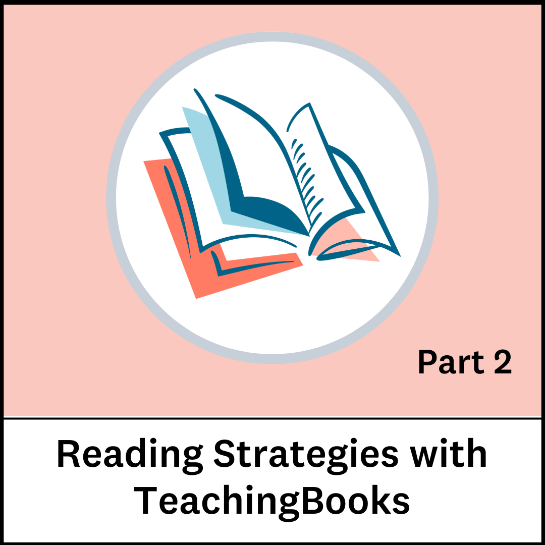 Practice Reading Strategies with TeachingBooks: Part 2