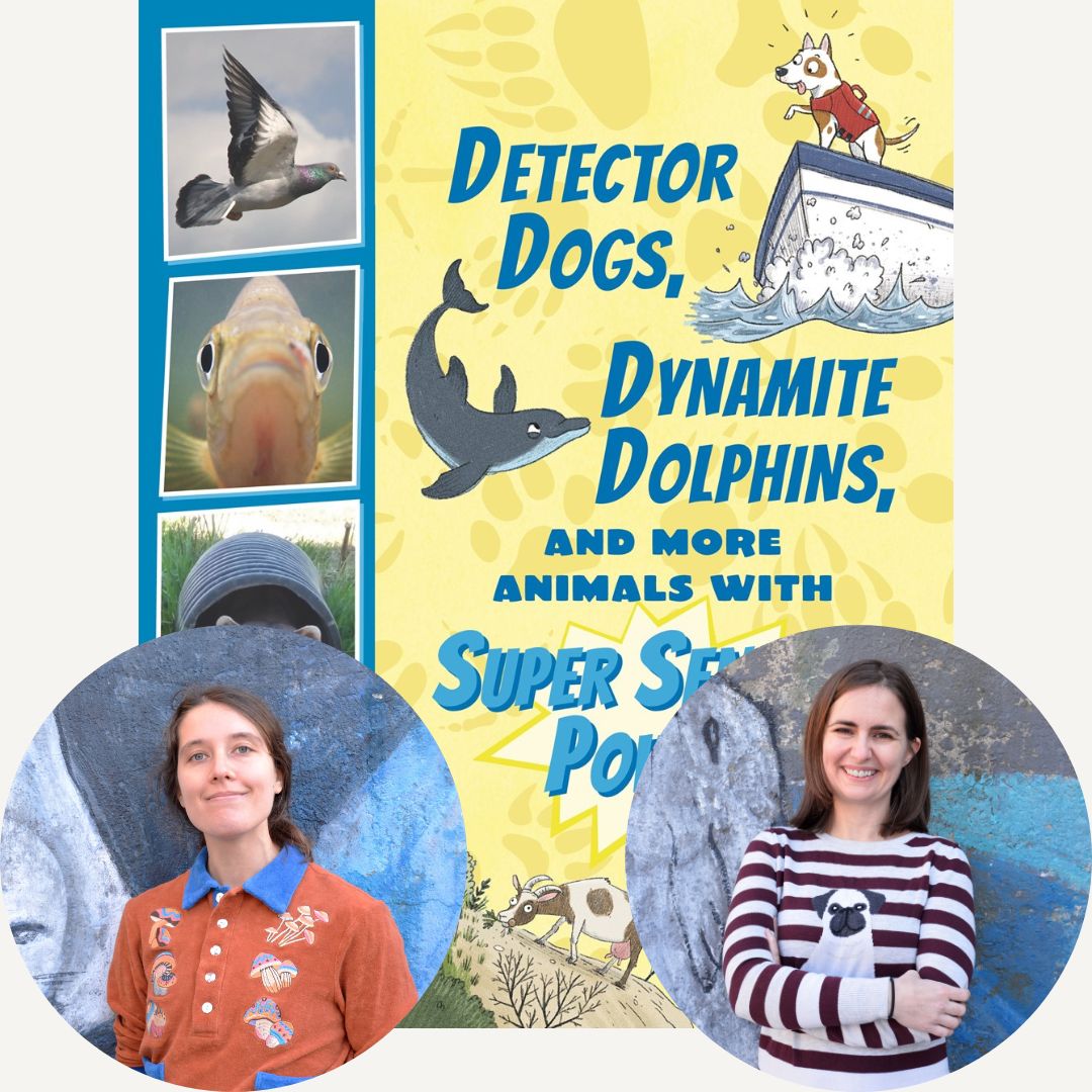 Cara Giaimo and Christina Couch on Detector Dogs, Dynamite Dolphins ...